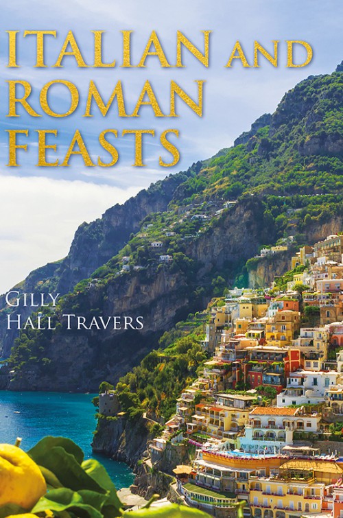 Italian And Roman Feasts | Austin Macauley Publishers