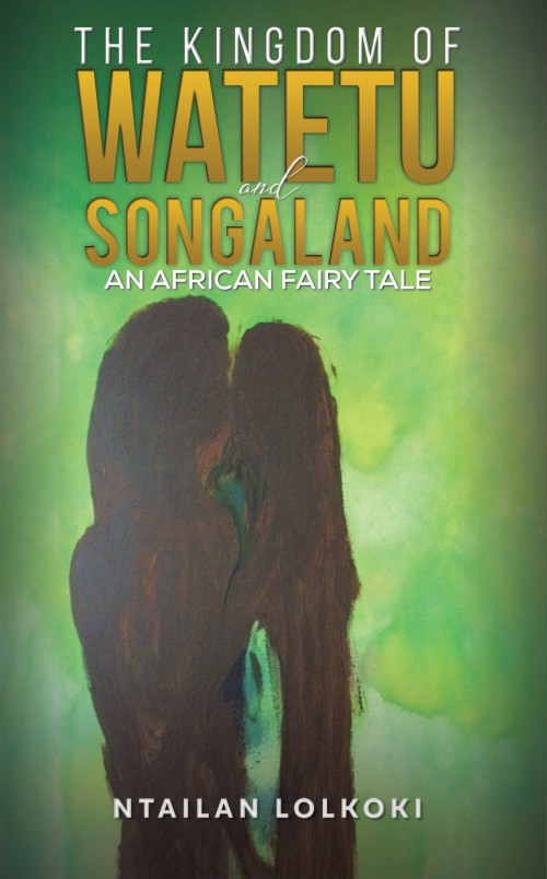 The Kingdom of Watetu and Songaland | Austin Macauley Publishers